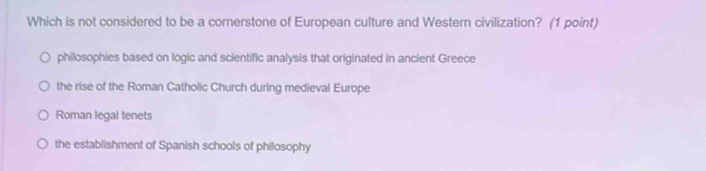 Solved: Which is not considered to be a cornerstone of European culture ...
