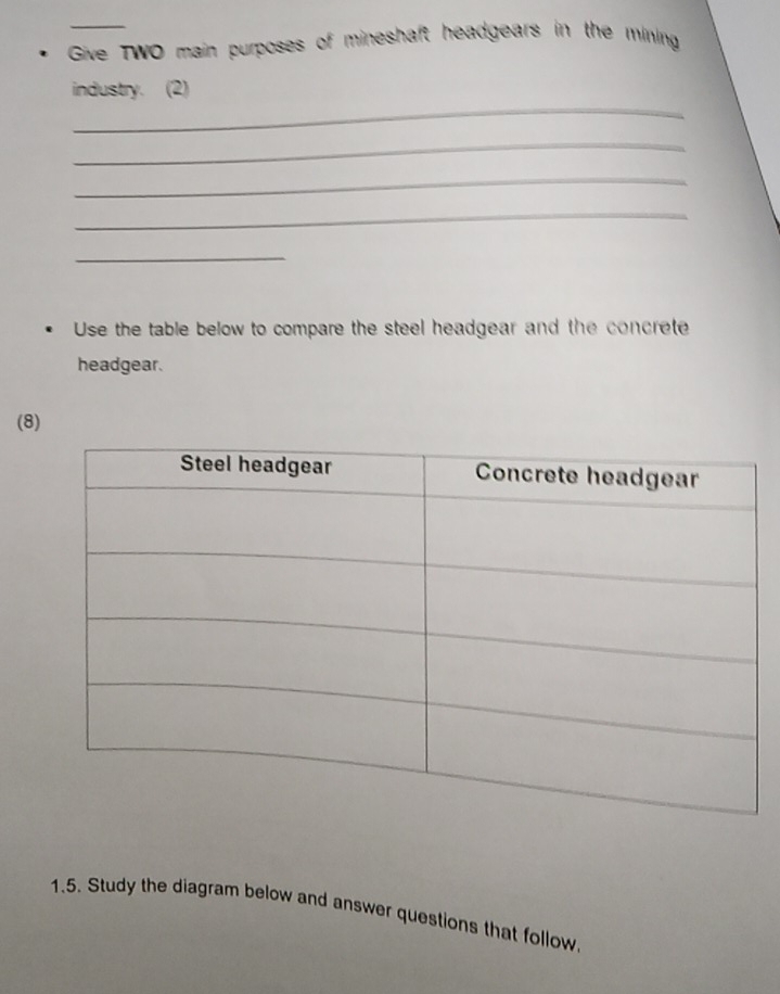 Solved: Give TWO main purposes of mineshaft headgears in the mining ...