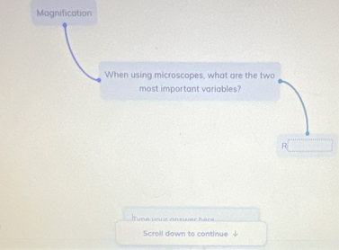 Solved: Magnification When using microscopes, what are the two most important variables? R Tuns ...