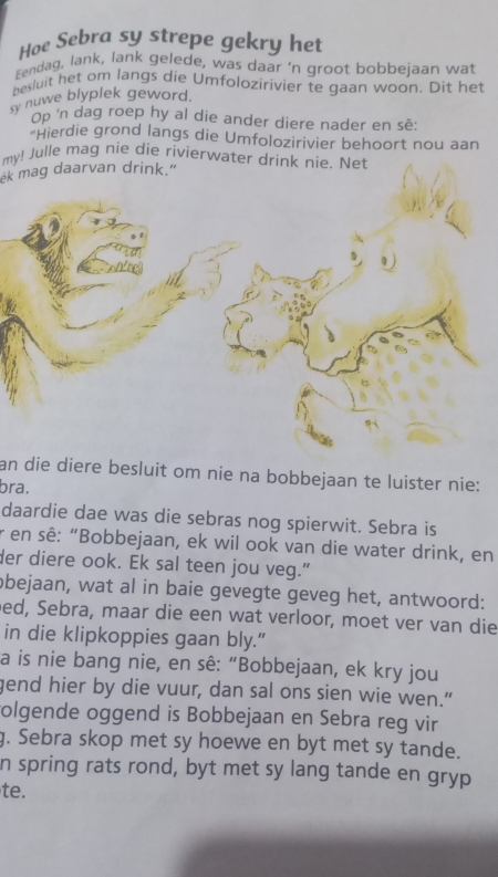 Solved: Hoe Sebra sy strepe gekry het Eendag, lank, lank gelede, was ...