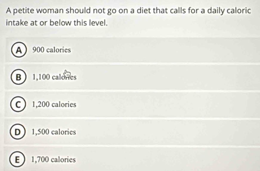 Solved: A petite woman should not go on a diet that calls for a daily ...