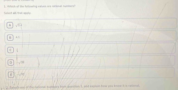 Solved: Which of the following values are rational numbers? Select all ...
