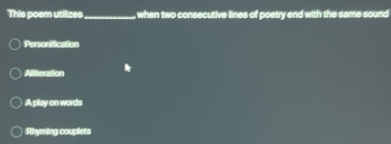 Solved: This poem utilizes_ when two consecutive lines of poetry end ...