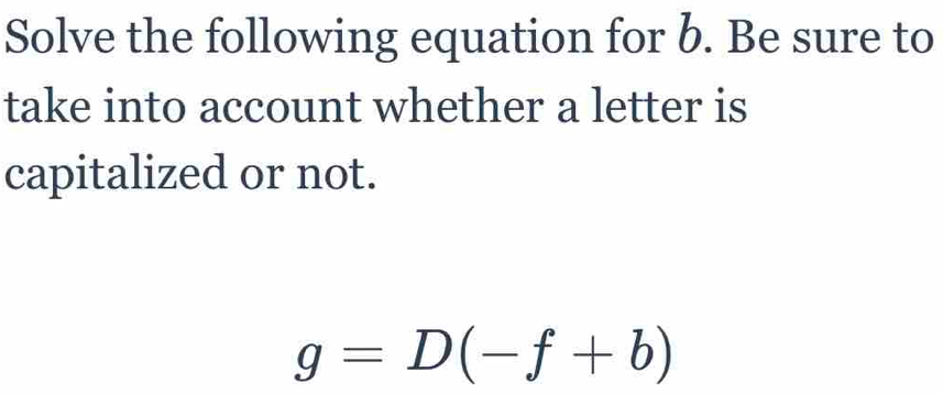 Solved: Solve the following equation for b. Be sure to take into ...
