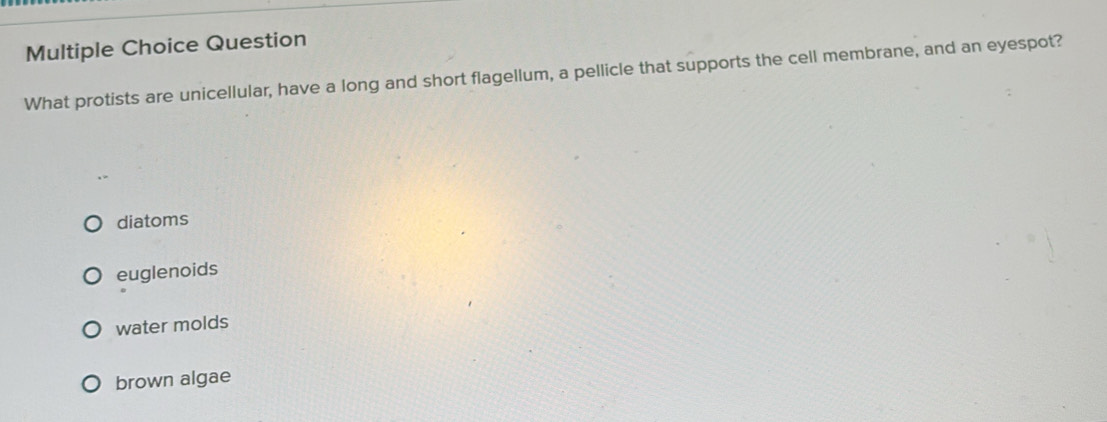 Solved: Question What protists are unicellular, have a long and short ...