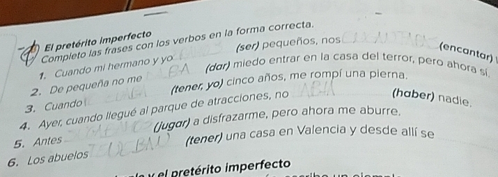 Risolto:El pretérito imperfecto Completo las frases con los verbos en ...