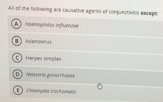 Solved: All of the following are causative agents of conjunctivitis ...