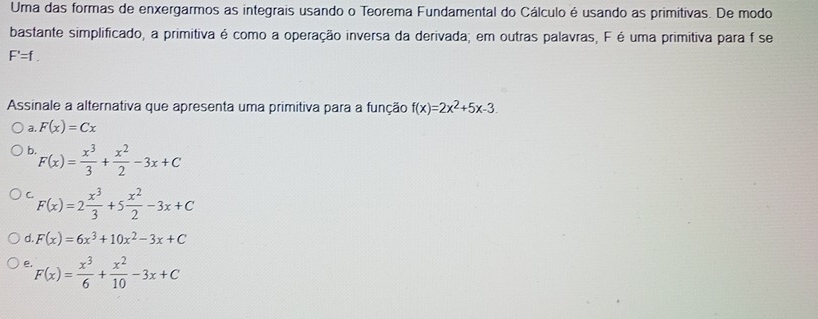 Resolvido:Uma das formas de enxergarmos as integrais usando o Teorema ...