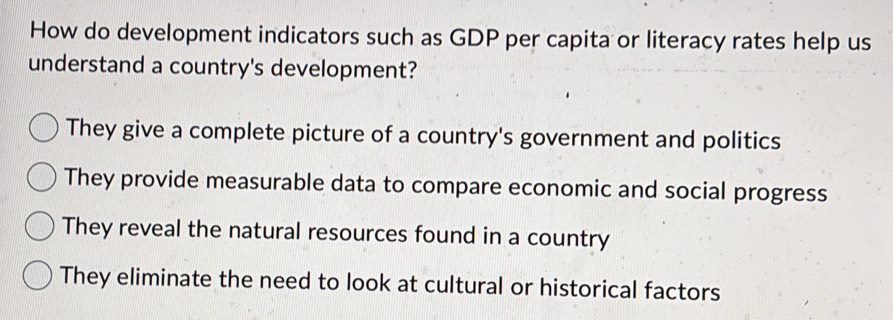 Solved: How do development indicators such as GDP per capita or ...