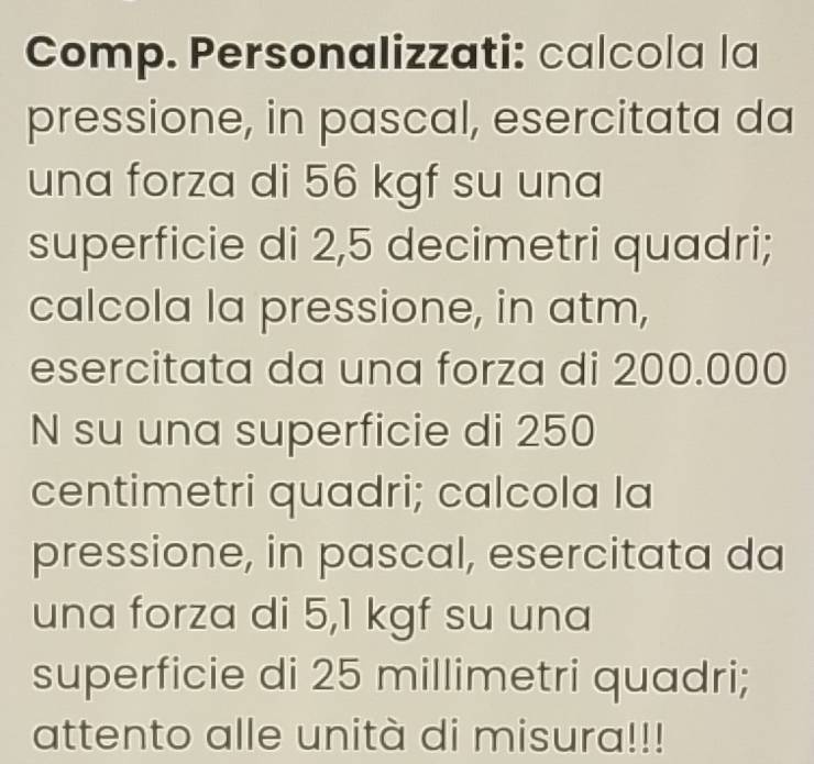 Risolto:Comp. Personalizzati: calcola la pressione, in pascal ...