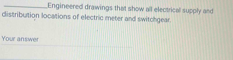 Solved: Engineered drawings that show all electrical supply and distribution locations of ...