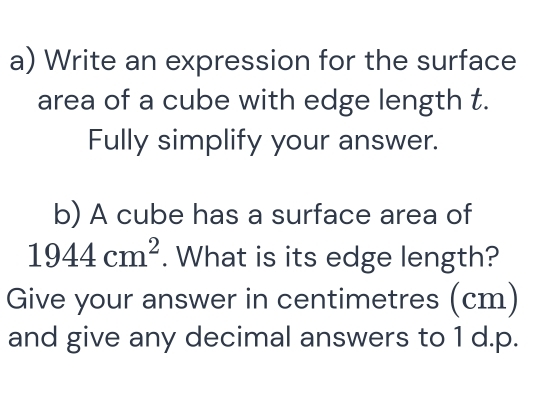 Solved: Write an expression for the surface area of a cube with edge ...