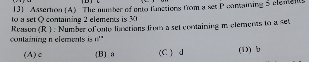 Solved: Assertion (A) : The number of onto functions from a set P containing 5 elements to a set ...