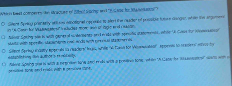 Solved: Which best compares the structure of Silent Spring and "A Case ...