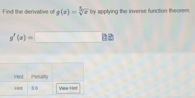 Solved: Find the derivative of g(x)=sqrt[5](x) by applying the inverse function theorem. g'(x ...