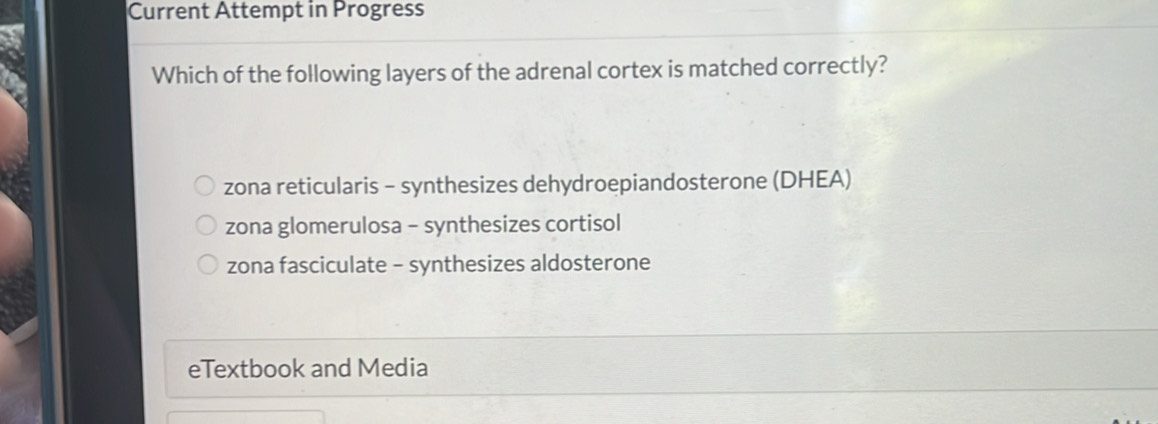 Solved: Current Attempt in Progress Which of the following layers of the adrenal cortex is ...