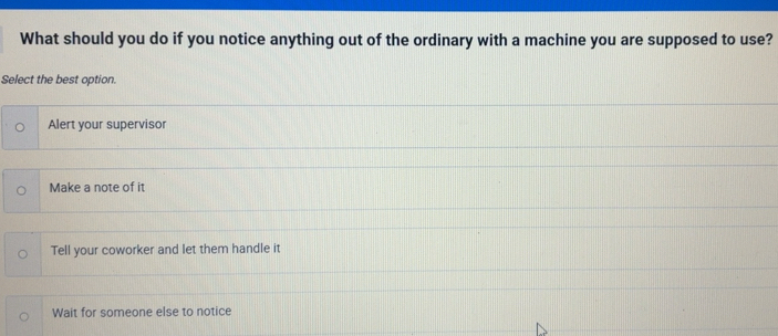 Solved: What should you do if you notice anything out of the ordinary ...