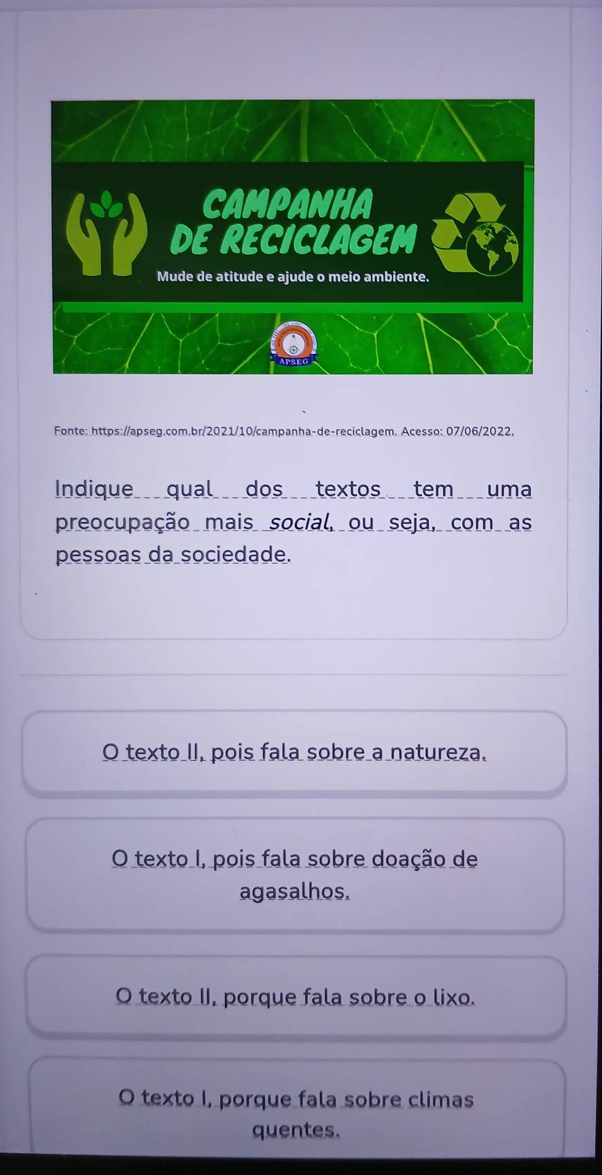 Resolvido:Fonte: https://apseg.com.br/2021/10/campanha-de-reciclagem ...