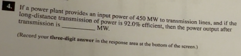 Solved: If a power plant provides an input power of 450 MW to ...