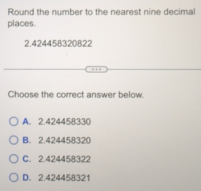 Solved: Round the number to the nearest nine decimal places. 2. ...