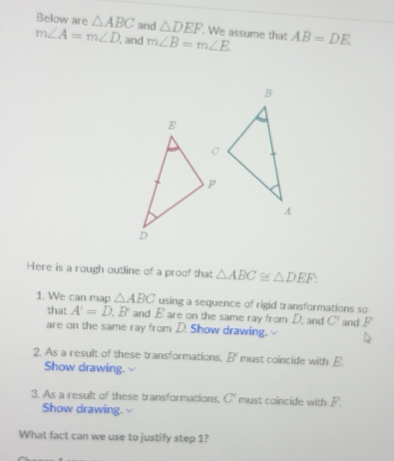 Solved: Below are ABC and DEF. We assume that AB=DE m∠ A=m∠ D , and m∠ ...