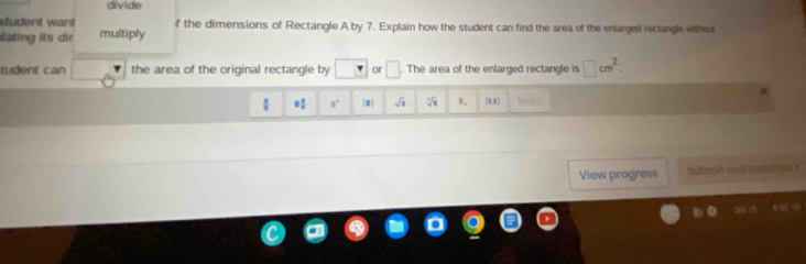 Solved: divide student want f the dimensions of Rectangle A by 7 ...