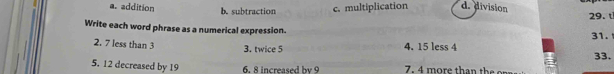 Solved: a. addition b. subtraction c. multiplication d. division 29.t ...
