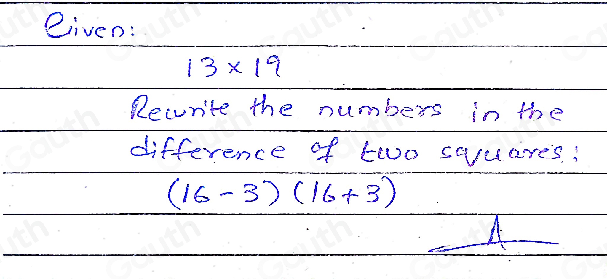 Solved: How can 13* 19 be rewritten using the difference of two squares ...