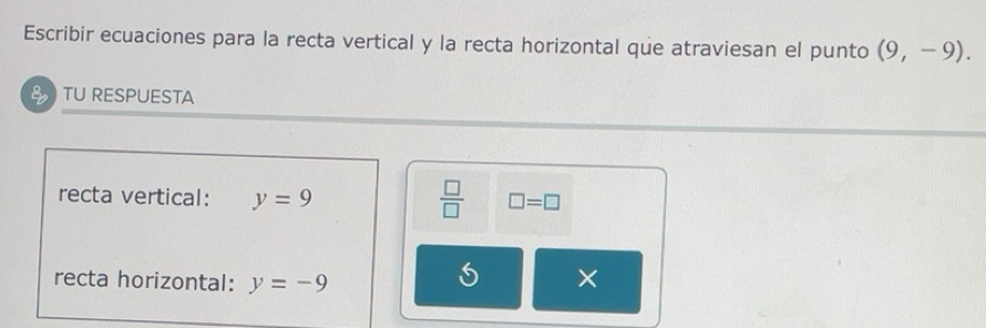 Resuelto:Escribir ecuaciones para la recta vertical y la recta ...