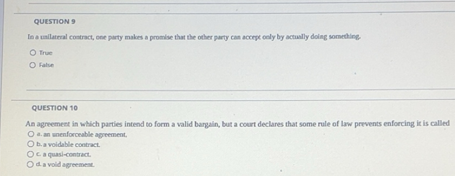 Solved: In a unilateral contract, one party makes a promise that the ...
