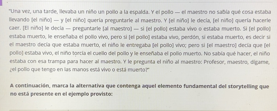 Resuelto:“Una vez, una tarde, llevaba un niño un pollo a la espalda. Y ...