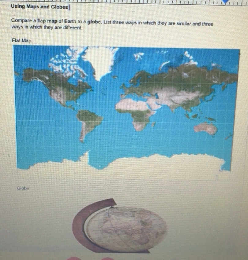 Solved: 1 | 1 1 Using Maps and Globes| Compare a flap map of Earth to a ...