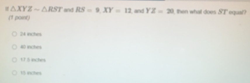 Solved: XYZsim RST and RS=9, XY=12 , and YZ=20 then what does ST equal ...