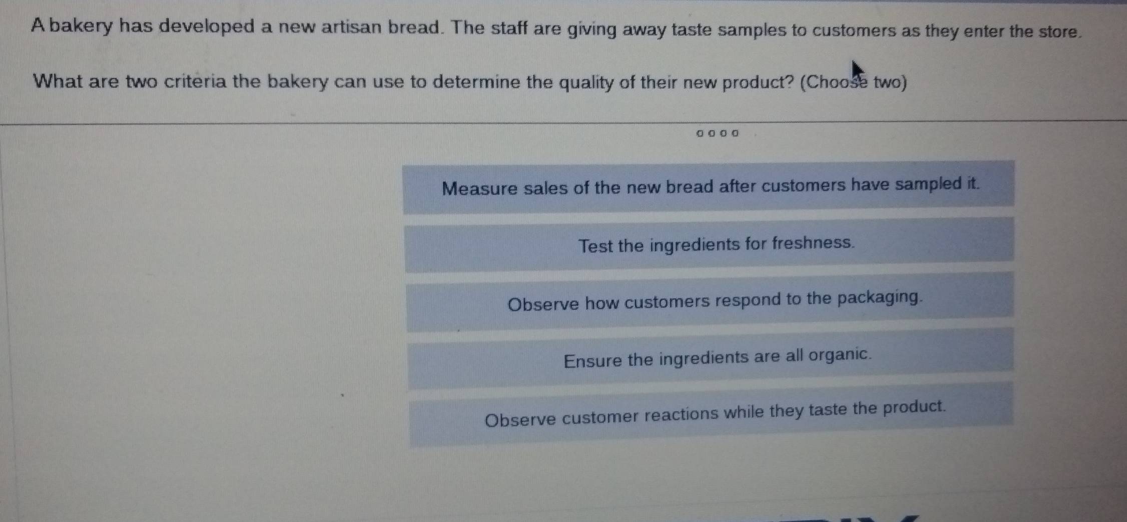 Solved: A bakery has developed a new artisan bread. The staff are ...