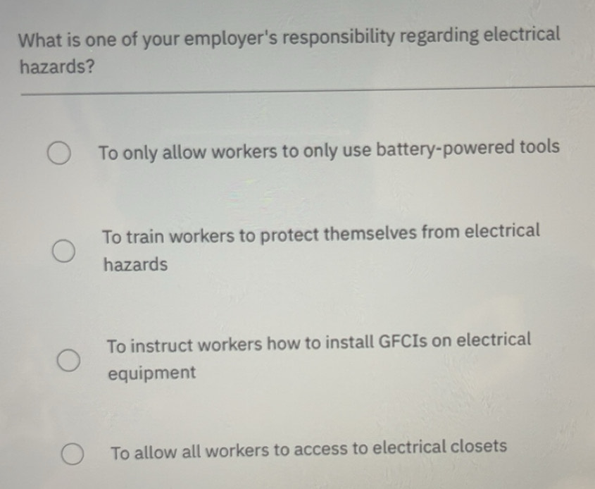 Solved: What is one of your employer's responsibility regarding ...