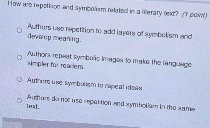Solved: How are repetition and symbolism related in a literary text? (1 ...