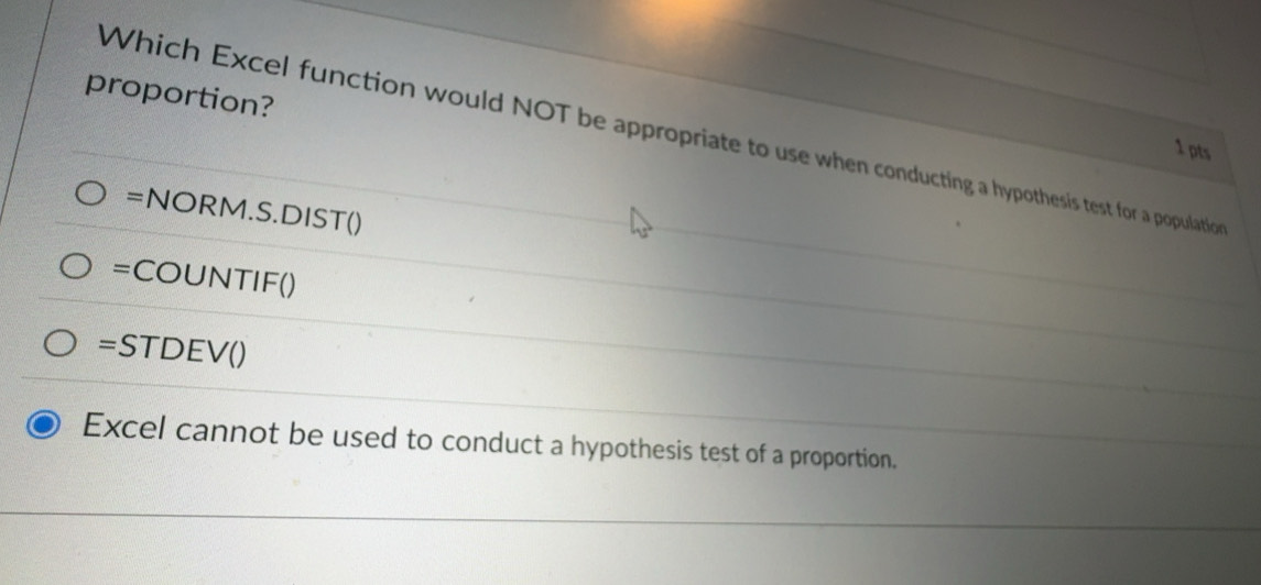 Solved: proportion? Which Excel function would NOT be appropriate to ...