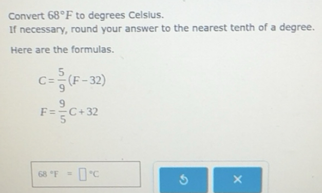 Solved: Convert 68°F to degrees Celsius. If necessary, round your answer to the nearest tenth of ...