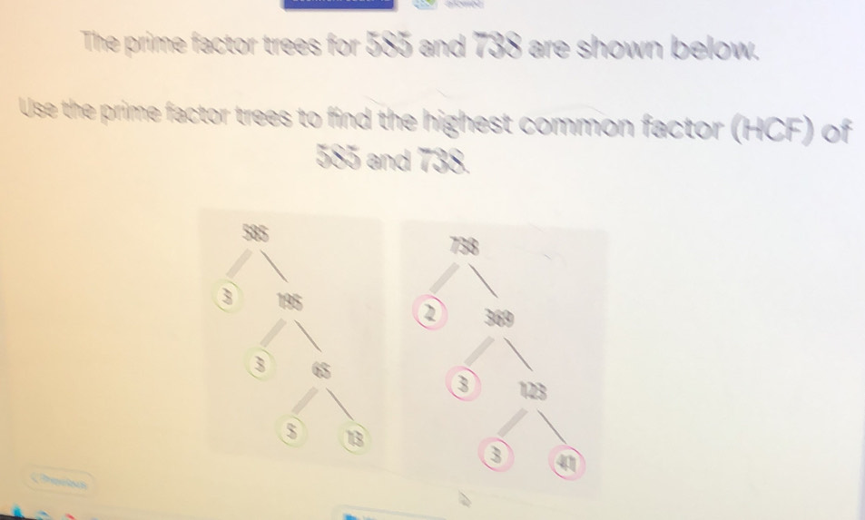 Solved: The prime factor trees for 585 and 738 are shown below. Use the ...