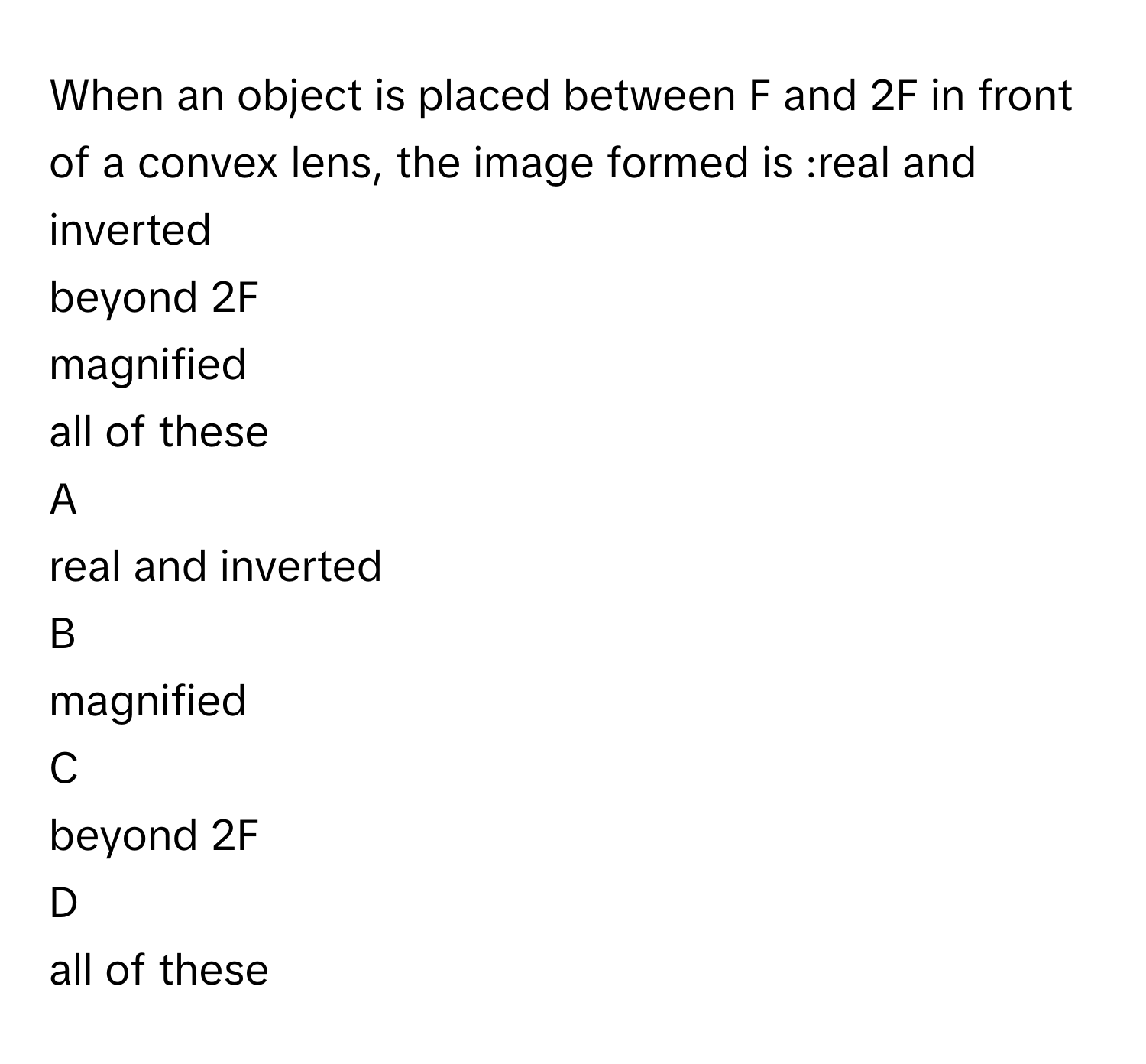 Solved: When an object is placed between F and 2F in front of a convex ...