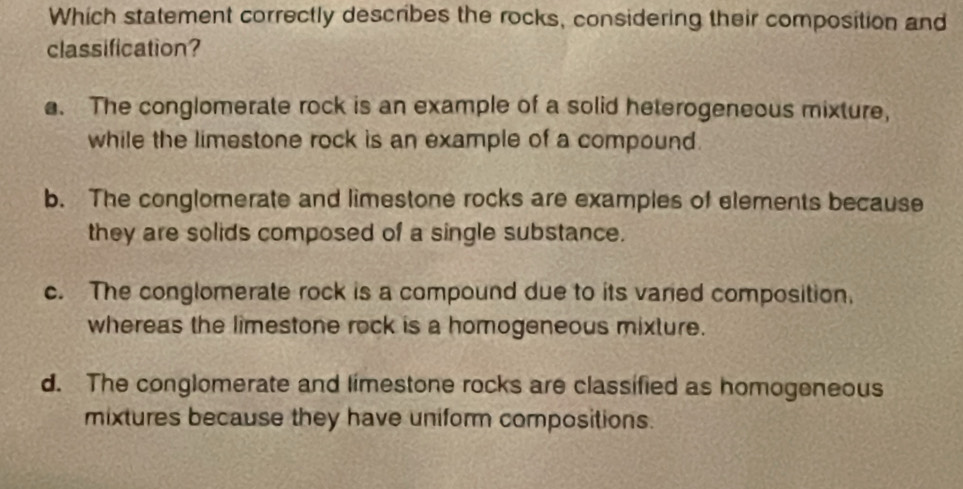 Solved: Which statement correctly describes the rocks, considering ...