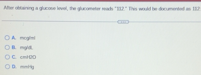 Solved: After obtaining a glucose level, the glucometer reads "112 ...