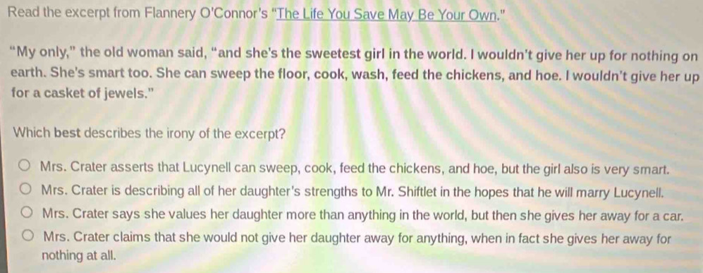 Solved: Read the excerpt from Flannery O'( Connor’s “The Life You Save ...