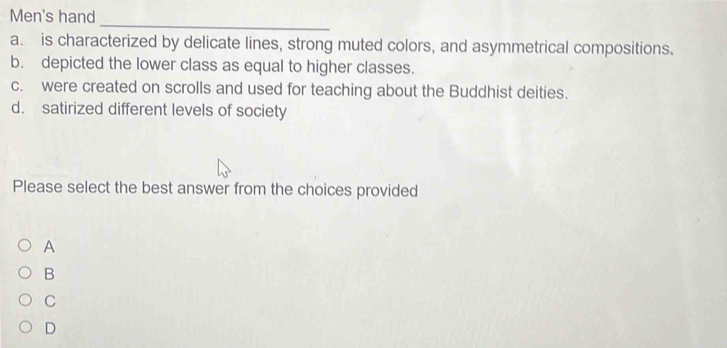 Solved: Men's hand _ a. is characterized by delicate lines, strong ...