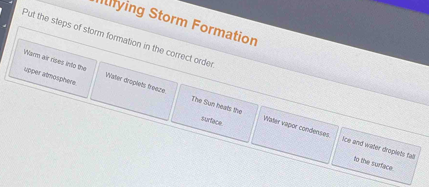 Solved: trying Storm Formation Put the steps of storm formation in the ...