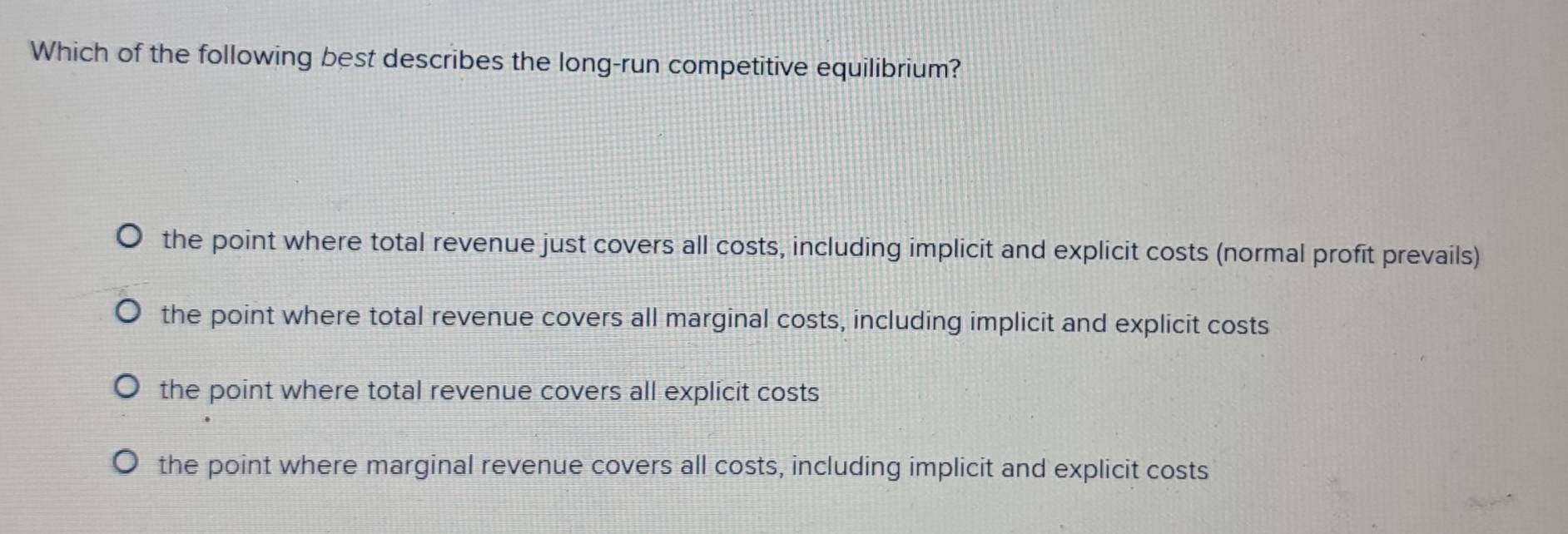 Solved: Which of the following best describes the long-run competitive ...