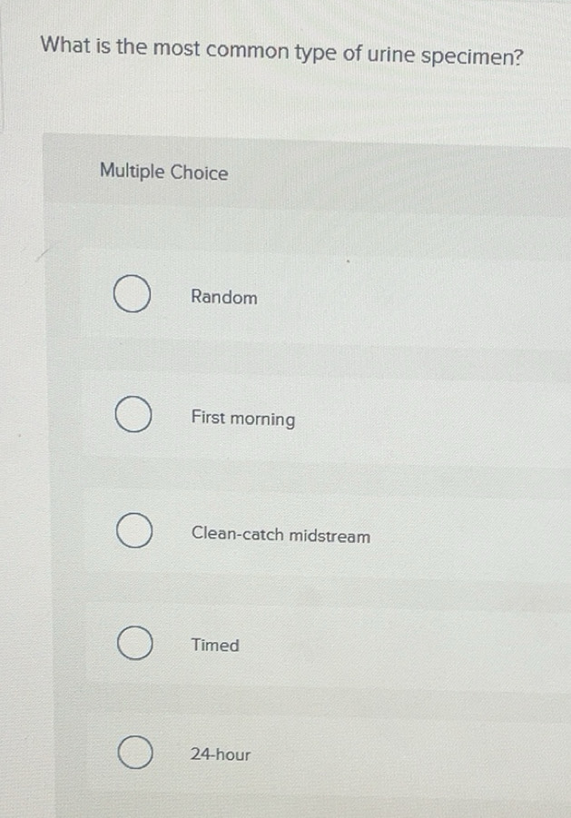 Solved: What is the most common type of urine specimen? Multiple Choice ...