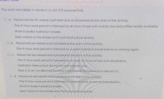 Solved: The work rest tables in Annex C to JSP 375 assume that: a ...