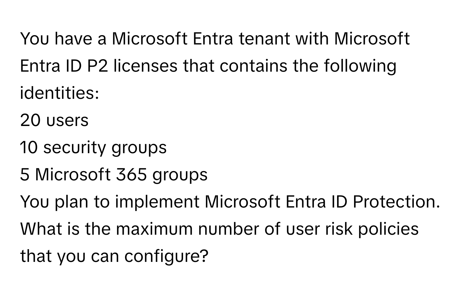 Solved: You have a Microsoft Entra tenant with Microsoft Entra ID P2 ...