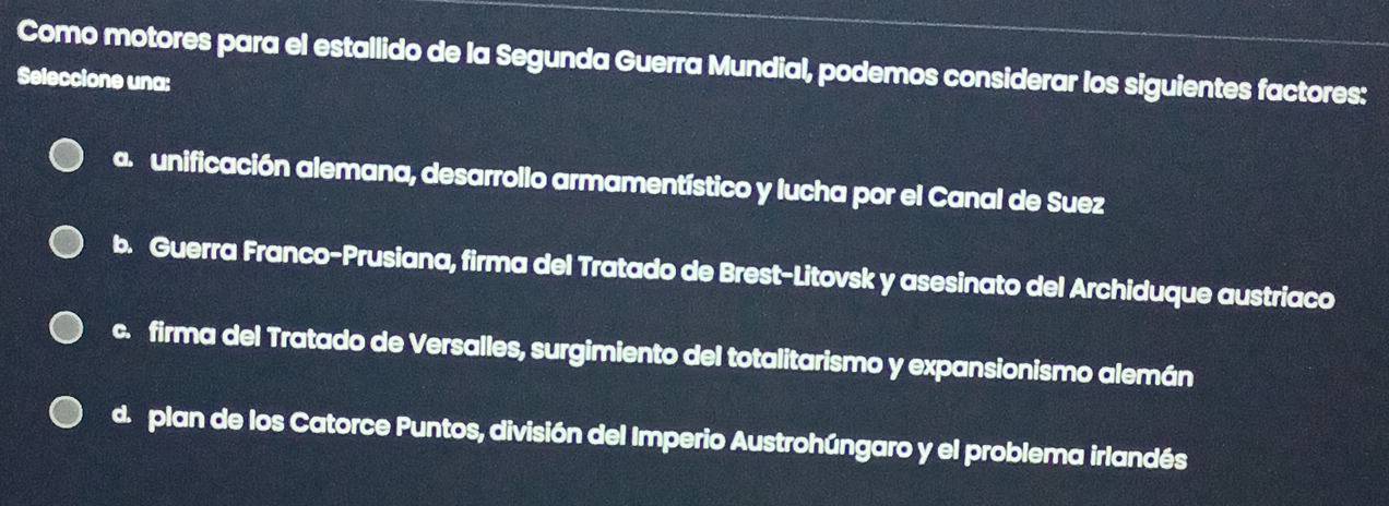 Resuelto:Como motores para el estallido de la Segunda Guerra Mundial ...